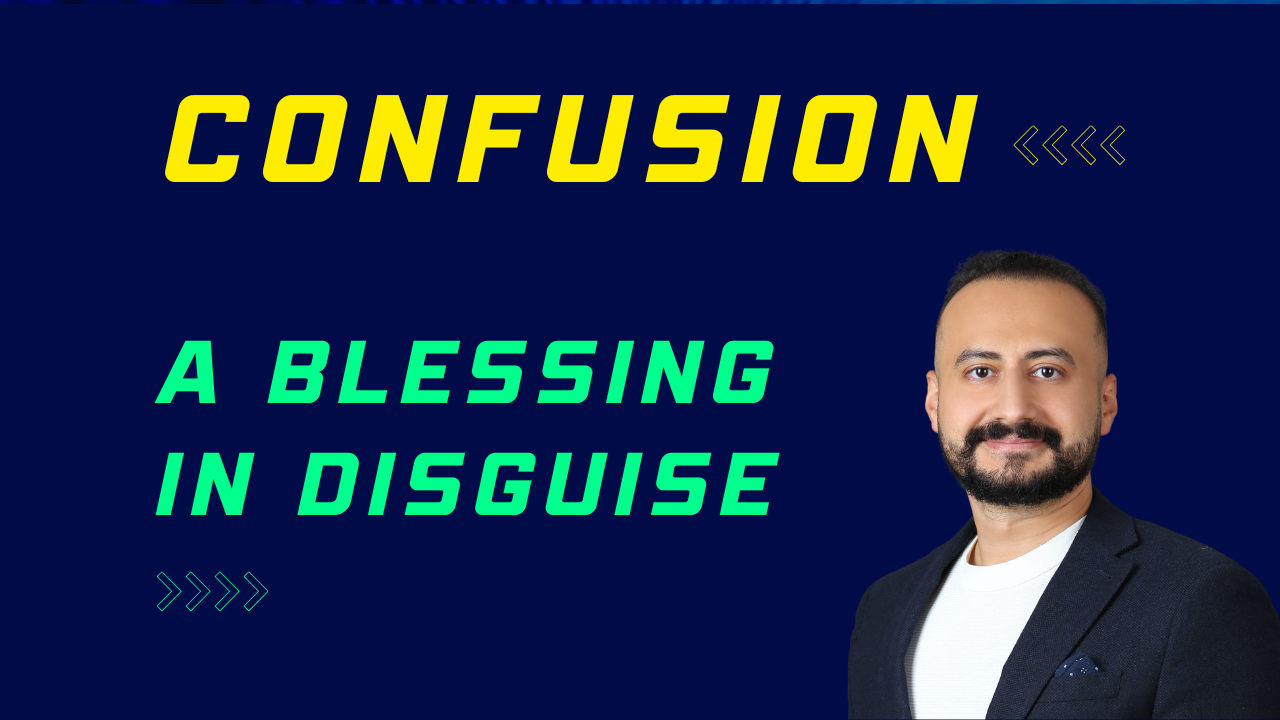 Confusion is a blessing in disguise - Smart PM Blog